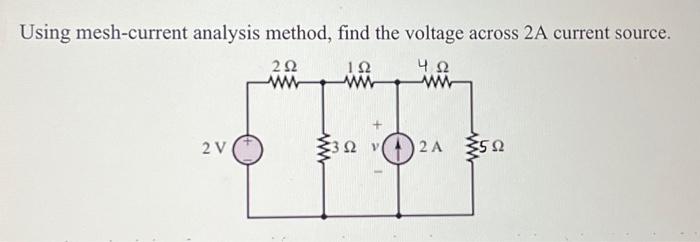 Solved Using mesh-current analysis method, find the voltage | Chegg.com
