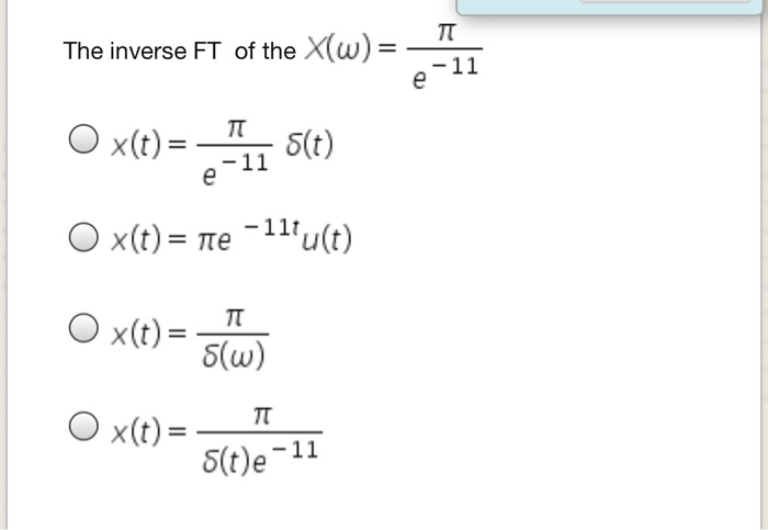 Solved п The inverse FT of the X(w)= 11 п S(t) Ox(t) 11 О | Chegg.com