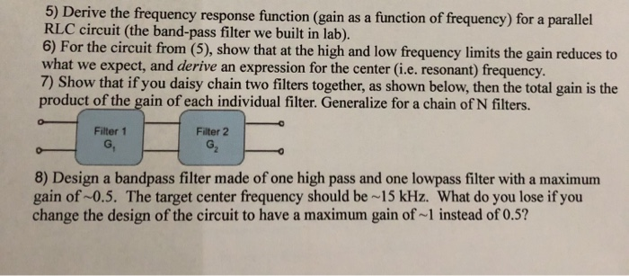 Solved 5) Derive the frequency response function (gain as a | Chegg.com