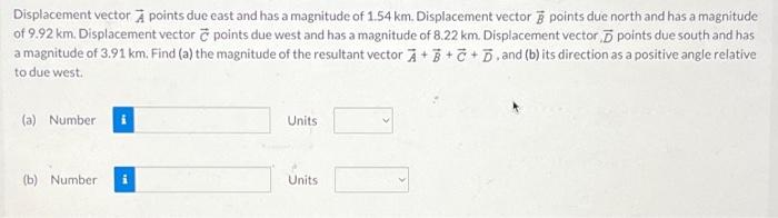 Solved Displacement vector A points due east and has a | Chegg.com