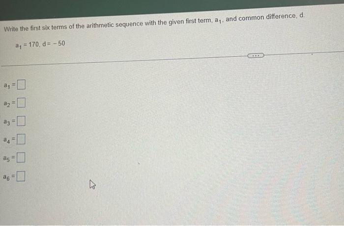 Solved Write the first six terms of the arithmetic sequence | Chegg.com
