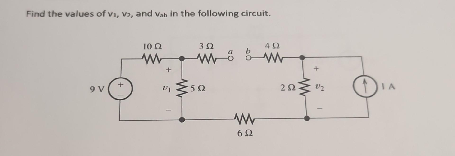 Solved Find the values of Vi, V2, and vab in the following | Chegg.com