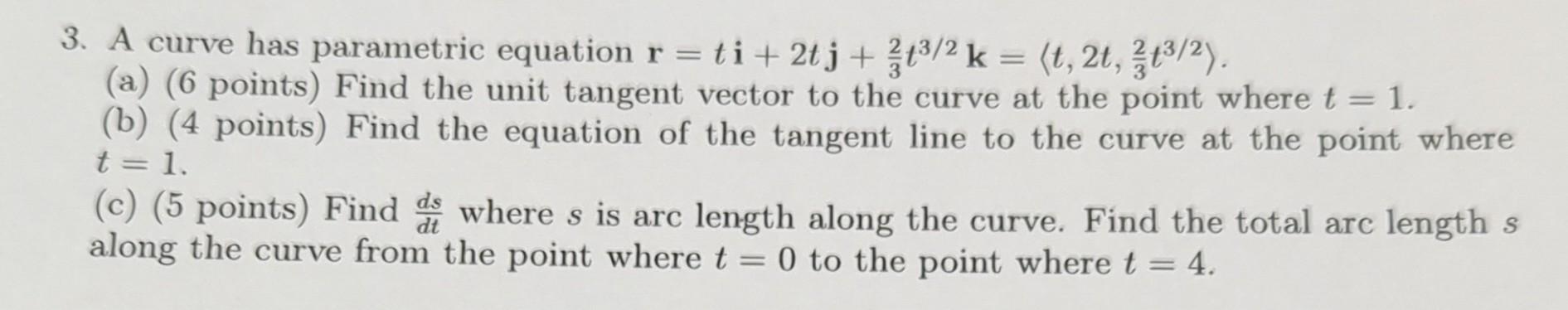 Solved 3. A curve has parametric equation | Chegg.com