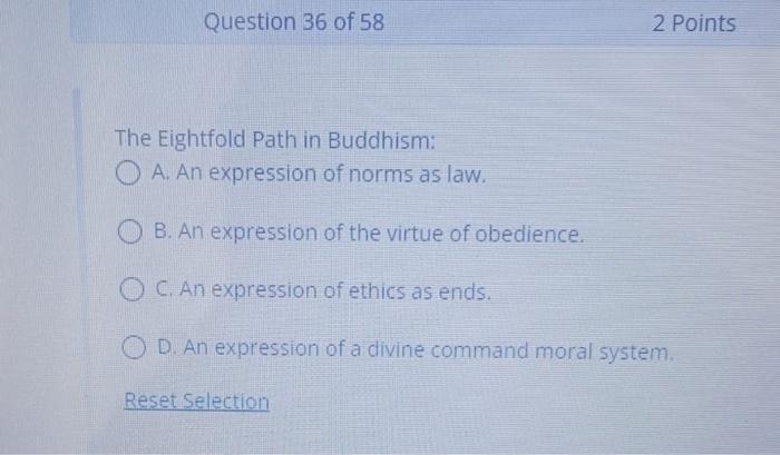 Solved The Eightfold Path in Buddhism: A. An expression of | Chegg.com