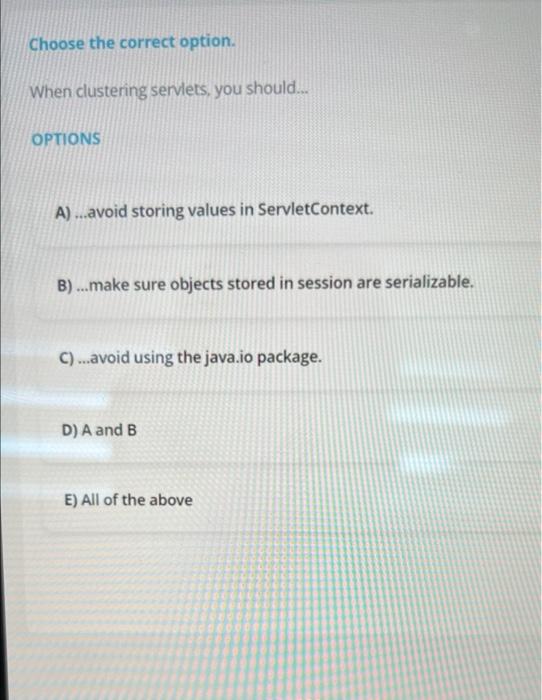 Solved Choose the correct option. When clustering servilets, | Chegg.com