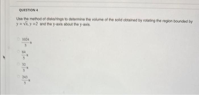 Solved Use the method of disks/rings to determine the volume | Chegg.com
