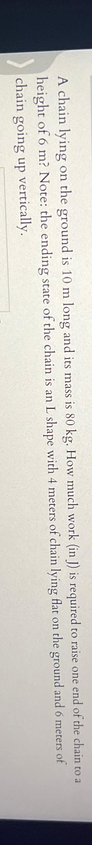Solved A chain lying on the ground is 10m ﻿long and its mass | Chegg.com