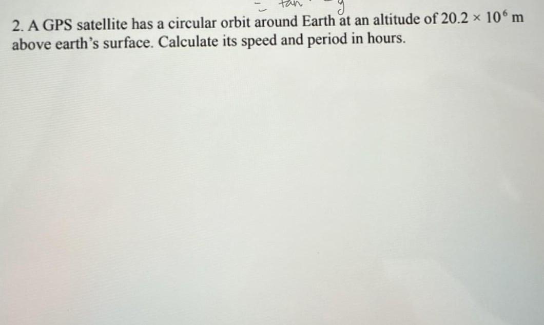 Solved 2 A Gps Satellite Has A Circular Orbit Around Earth
