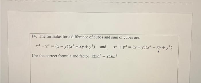 Solved 14. The formulas for a difference of cubes and sum of | Chegg.com