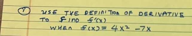 Solved USE TYE DEFINITION OF DERIVATIVE To fino f'(x) WMEN | Chegg.com