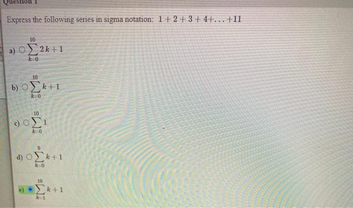 Solved Express the following series in sigma notation: 1+ 2+ | Chegg.com