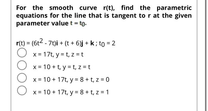 Solved For the smooth curve r(t), find the parametric | Chegg.com