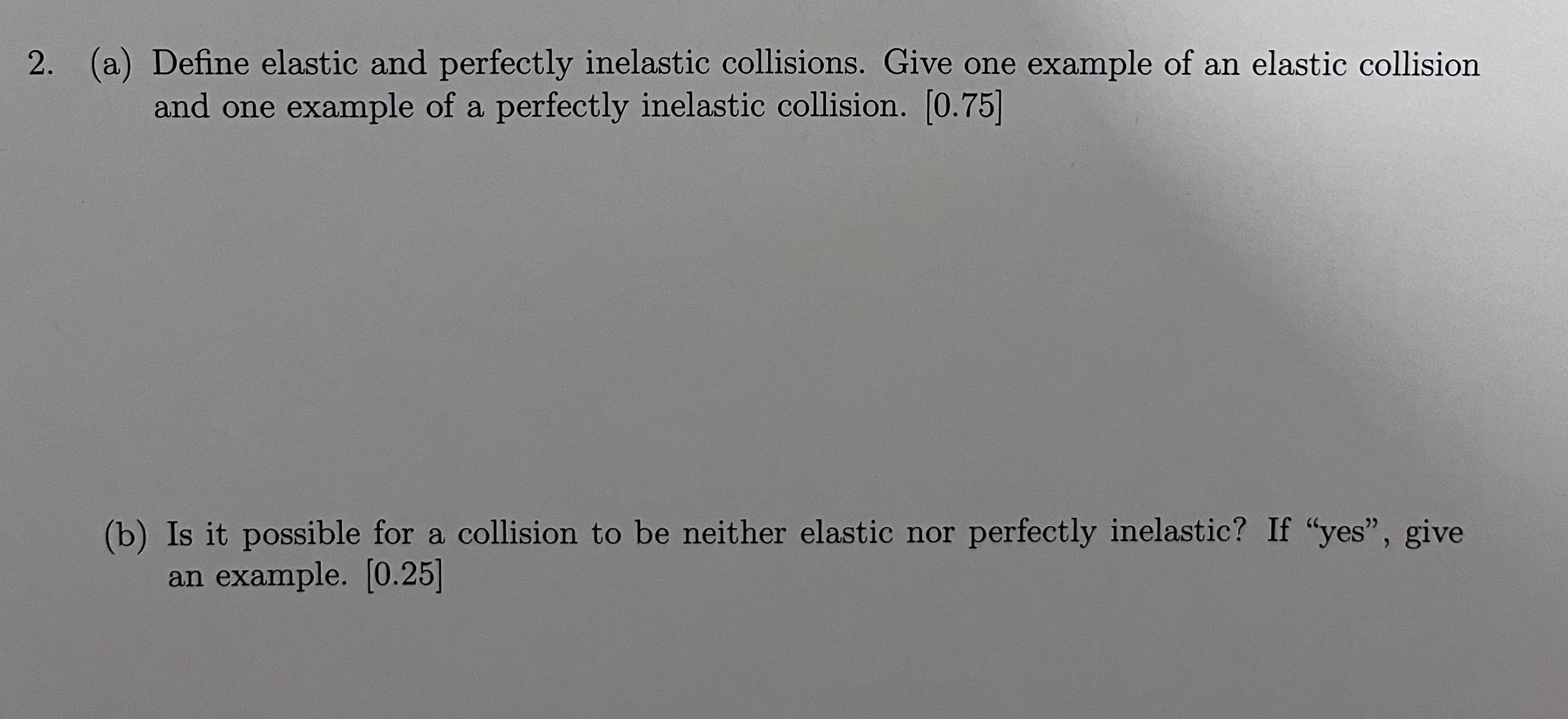 Solved (a) ﻿Define elastic and perfectly inelastic | Chegg.com