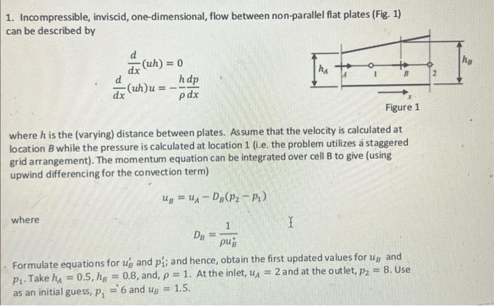 Solved 1. Incompressible, inviscid, one-dimensional, flow | Chegg.com