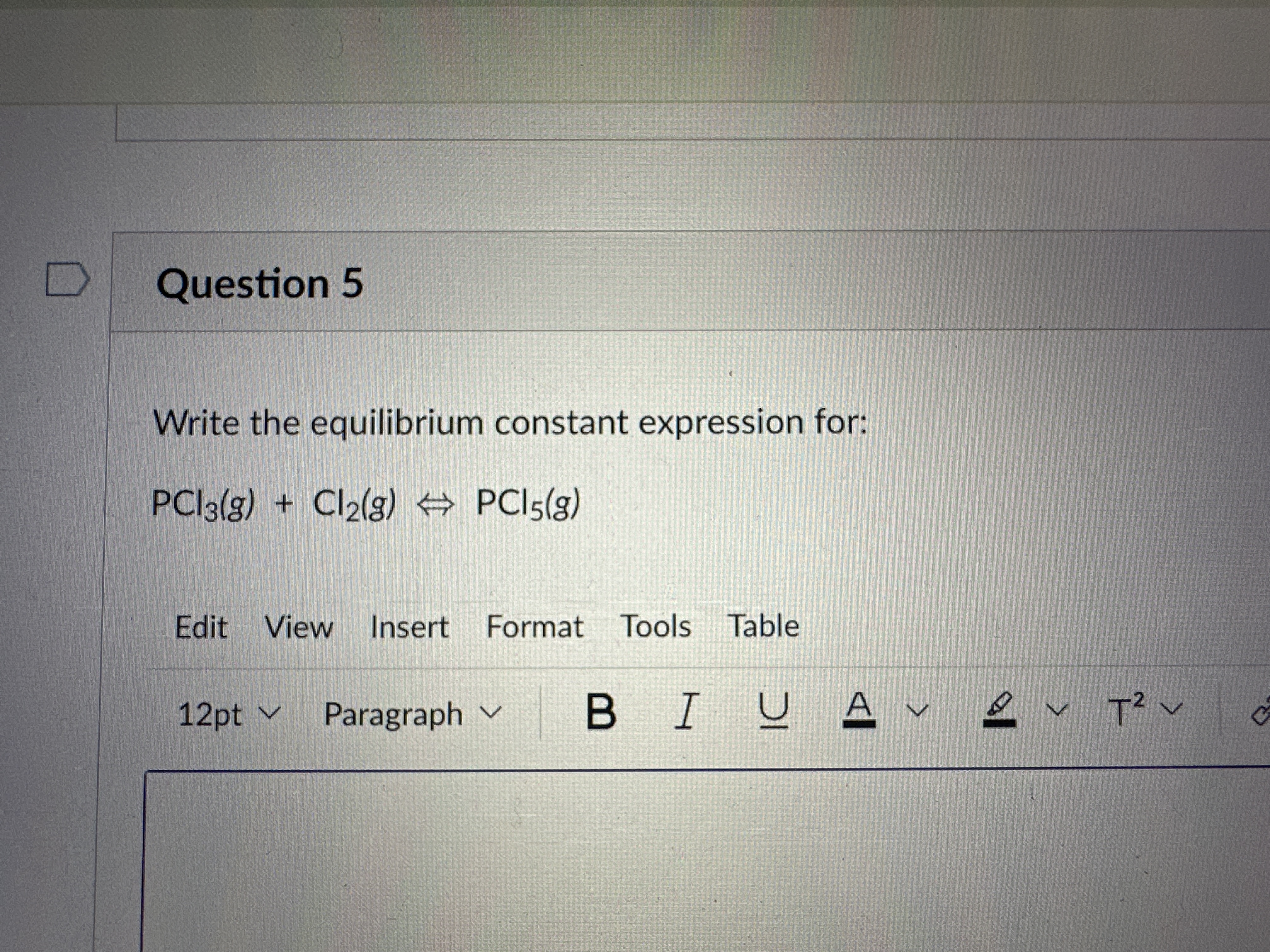 Solved Question 5Write the equilibrium constant expression | Chegg.com