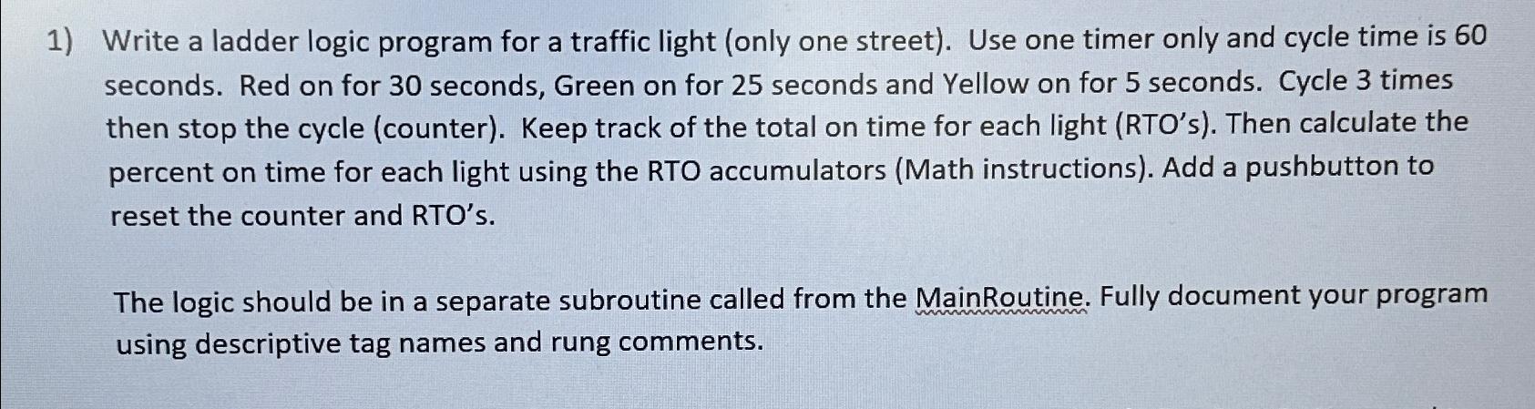 Solved Write a ladder logic program for a traffic light | Chegg.com