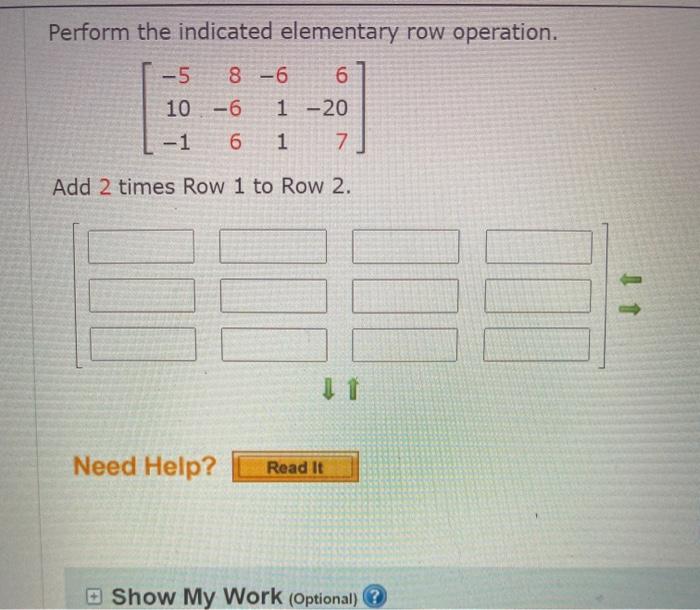 Solved Perform the indicated elementary row operation. -5 8 | Chegg.com