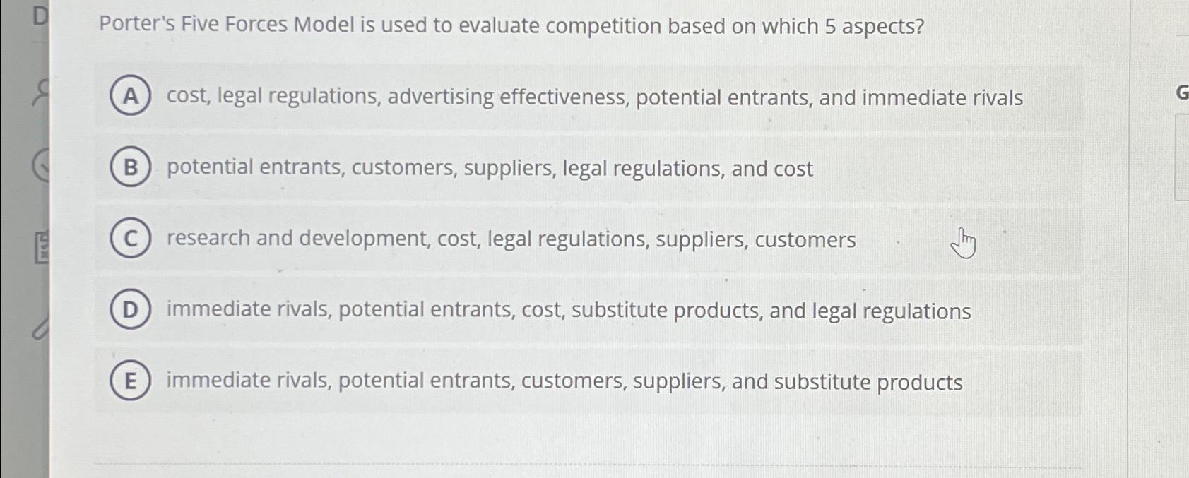 Solved Porter's Five Forces Model is used to evaluate | Chegg.com