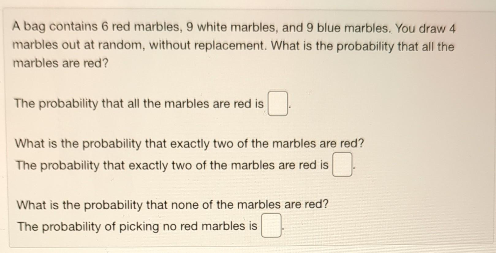 Solved A bag contains 6 red marbles, 9 white marbles, and 9 | Chegg.com