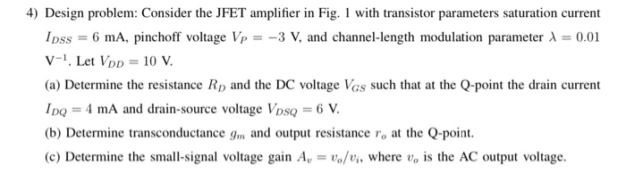 Solved 4) Design problem: Consider the JFET amplifier in | Chegg.com