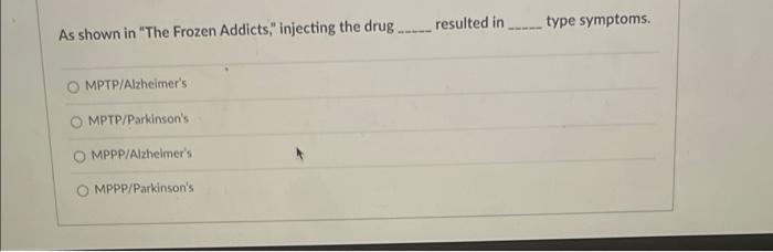 Solved As shown in "The Frozen Addicts," injecting the drug | Chegg.com