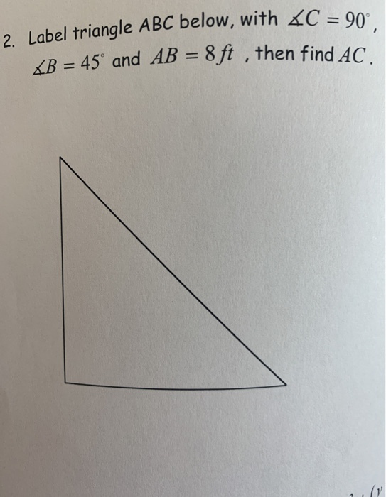 Solved 2. Label triangle ABC below, with | Chegg.com