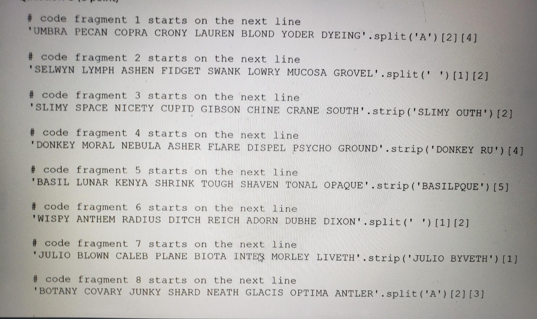 Solved Each Of The Code Fragments Above Contains A String