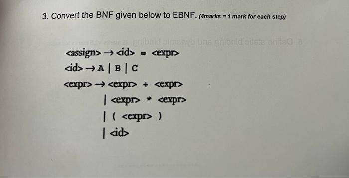 Solved 3. Convert the BNF given below to EBNF. (4marks = 1 | Chegg.com