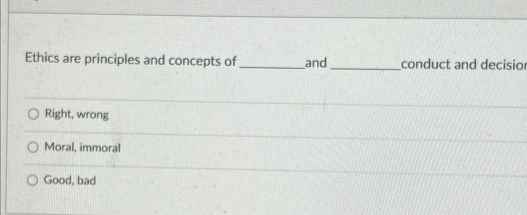 Solved Ethics are principles and concepts of and conduct and | Chegg.com