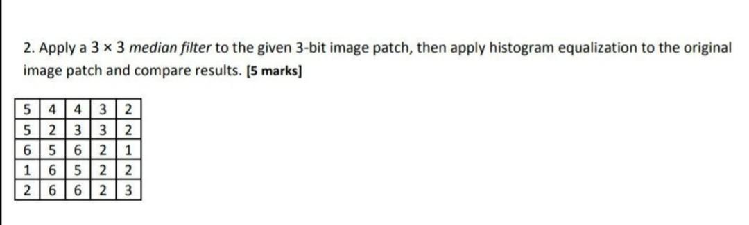 Solved 2. Apply a 3 x 3 median filter to the given 3-bit | Chegg.com