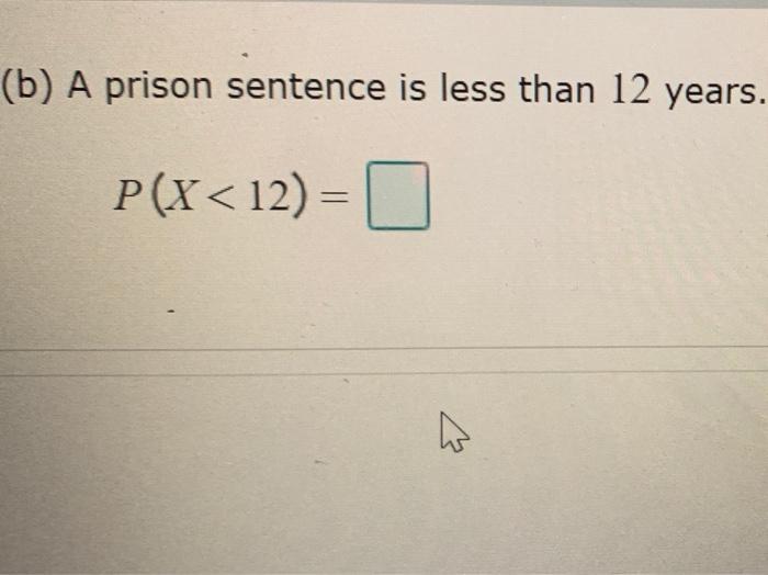 Solved Prison Sentences The average prison sentence for a | Chegg.com