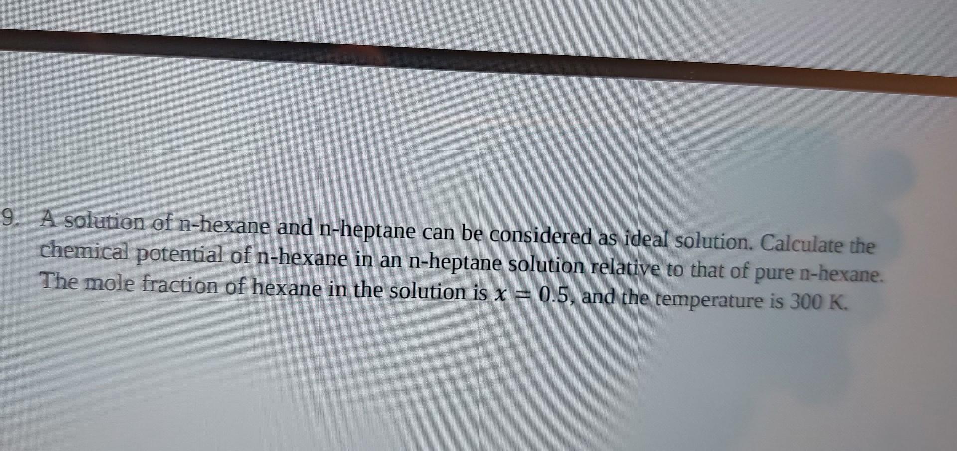 Solved A solution of n-hexane and n-heptane can be | Chegg.com