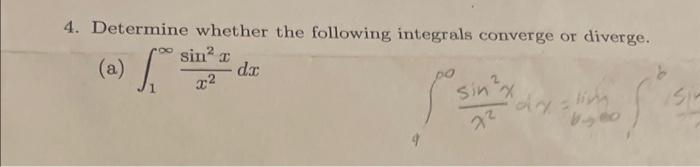 Solved 4. Determine whether the following integrals converge | Chegg.com