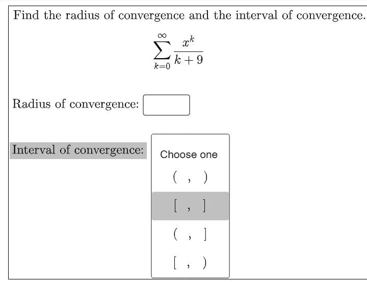Solved Find the radius of convergence and the interval of | Chegg.com