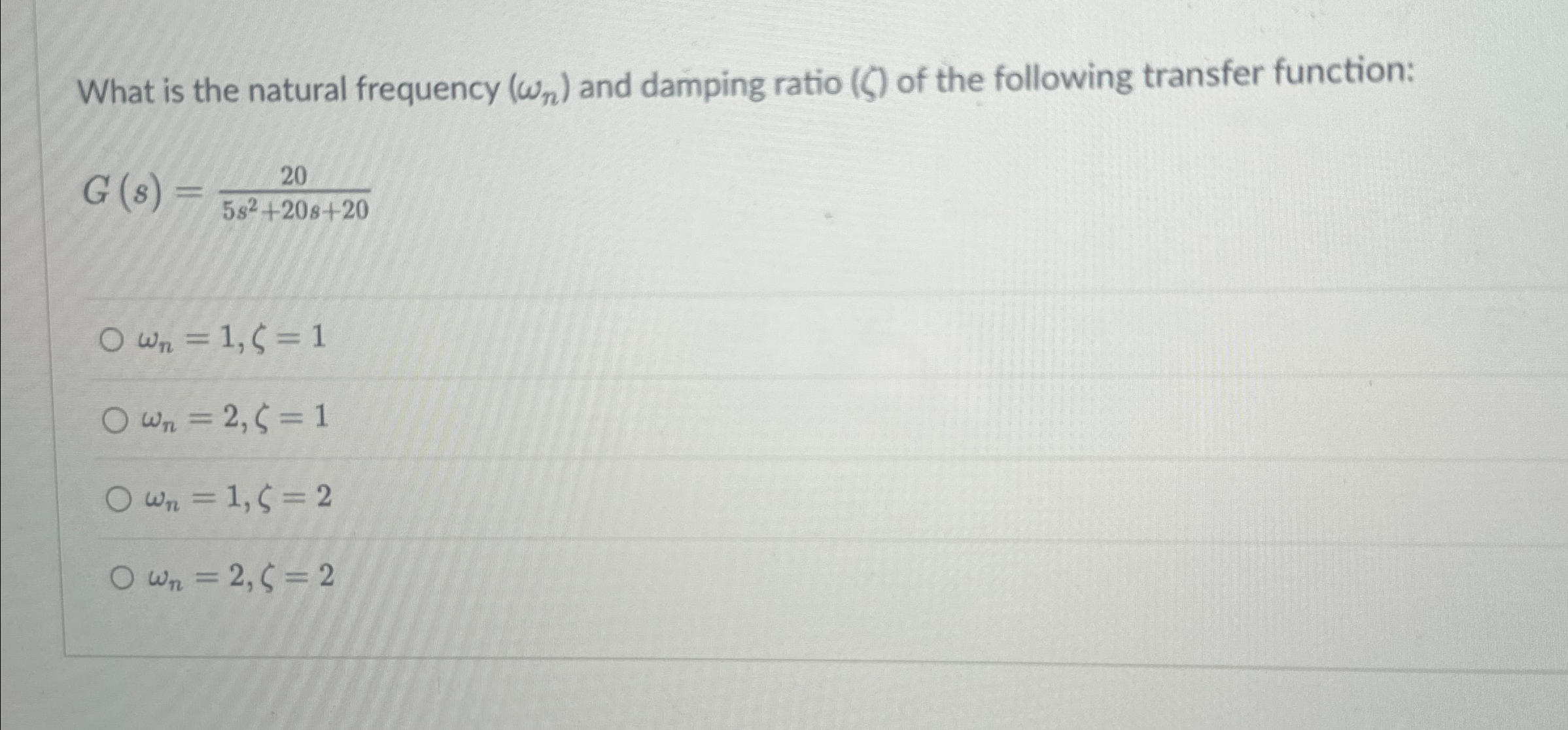 Solved What is the natural frequency (ωn) ﻿and damping ratio | Chegg.com