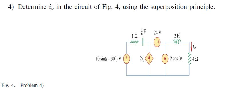 Solved Determine i0 in the circuit of Fig. 4. using the | Chegg.com