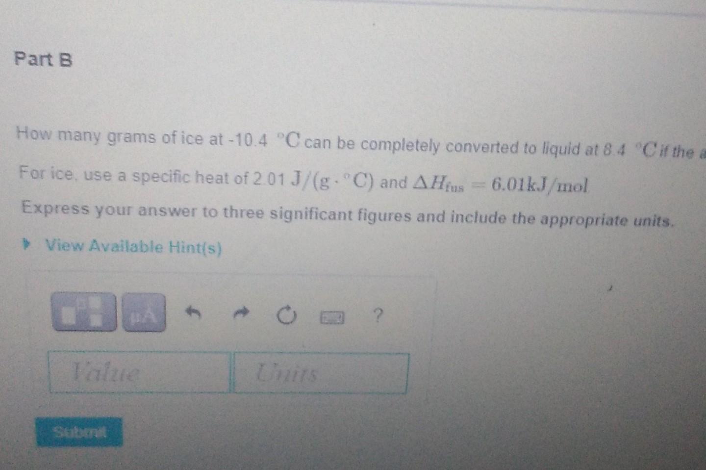 How many grams of ice at −10.4∘C can be completely | Chegg.com