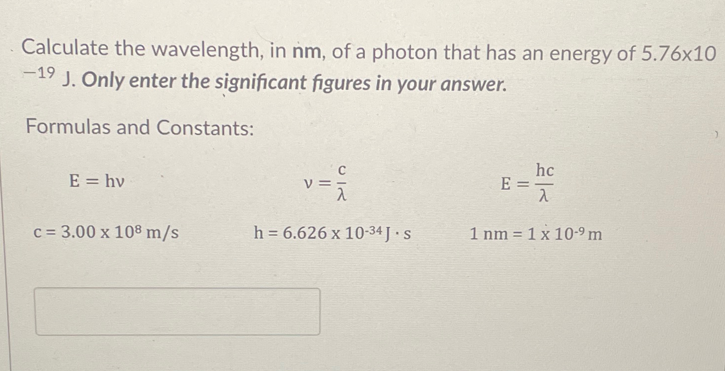 Solved Calculate the wavelength, in nm, ﻿of a photon that | Chegg.com