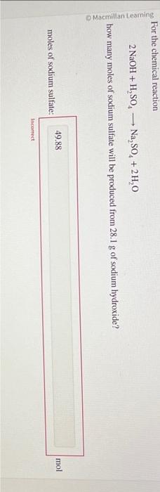 Solved For the chemical reaction 2NaOH+H2SO4→Na2SO4+2H2O how | Chegg.com