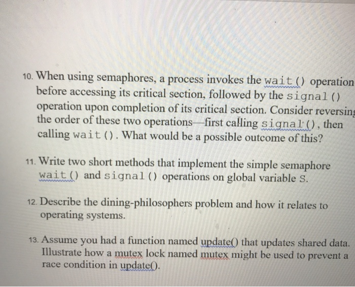 Solved 10 When Using Semaphores A Process Invokes The 7397