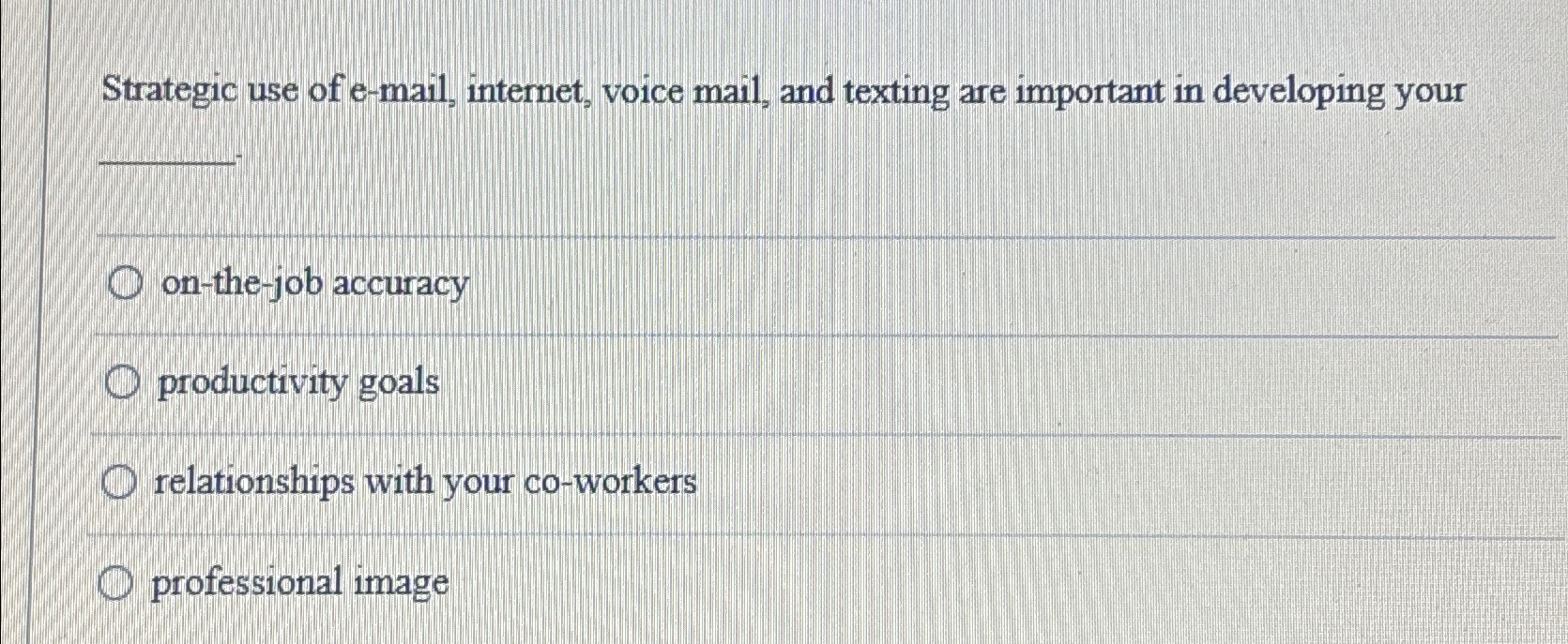 Solved Strategic use of e-mail, internet, voice mail, and | Chegg.com