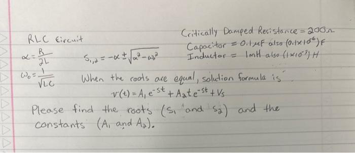 Solved RLC Eircuit Critically Damped Resistance =200Ω | Chegg.com