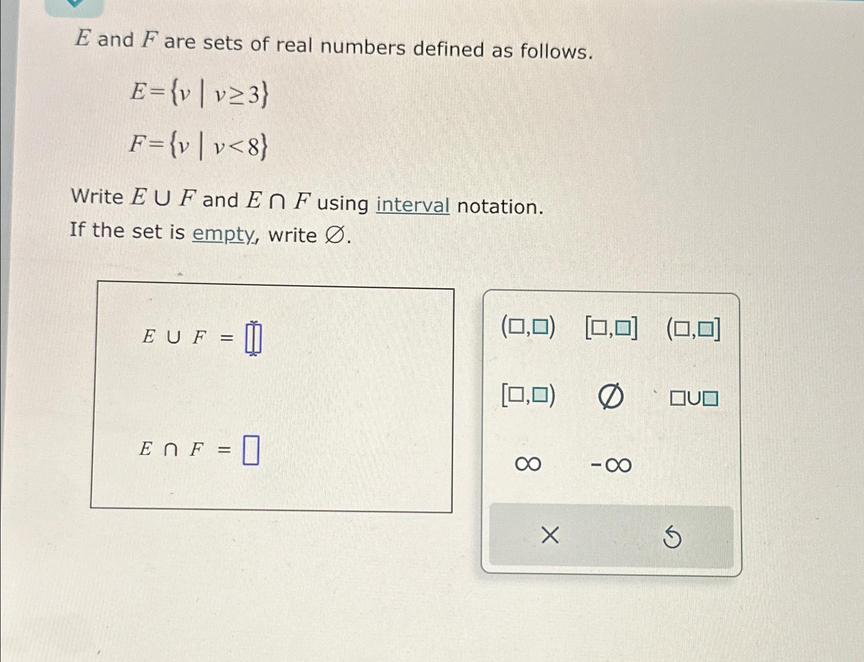Solved E ﻿and F ﻿are sets of real numbers defined as | Chegg.com