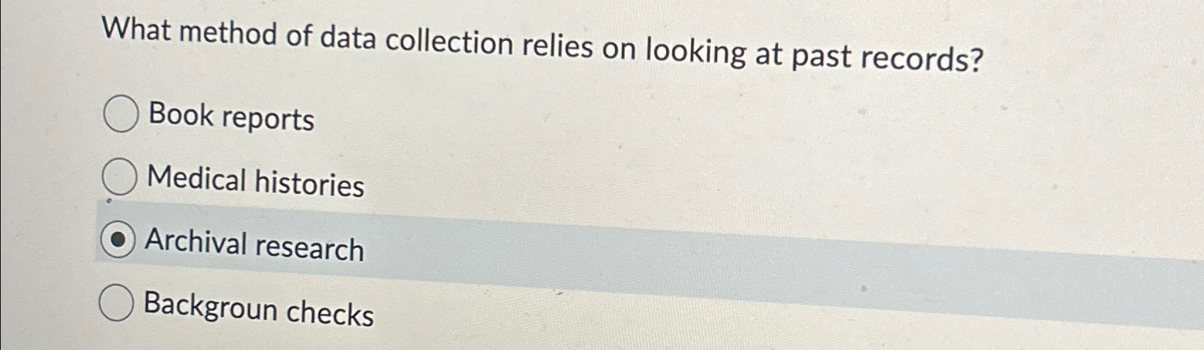 Solved What method of data collection relies on looking at | Chegg.com