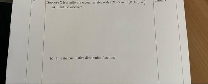Solved Suppose X is a uniform random variable with E(X)−5 | Chegg.com
