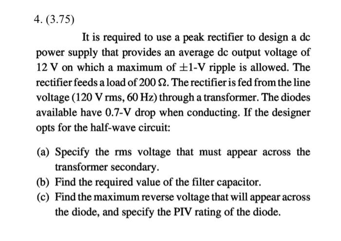 Solved It is required to use a peak rectifier to design a dc | Chegg.com