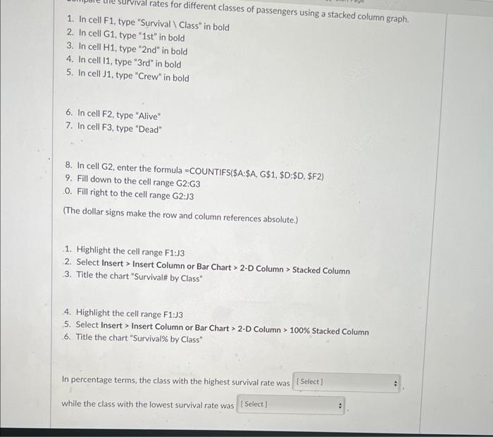1. In cell F1, type "Survival \ Class" in bold 2. In | Chegg.com
