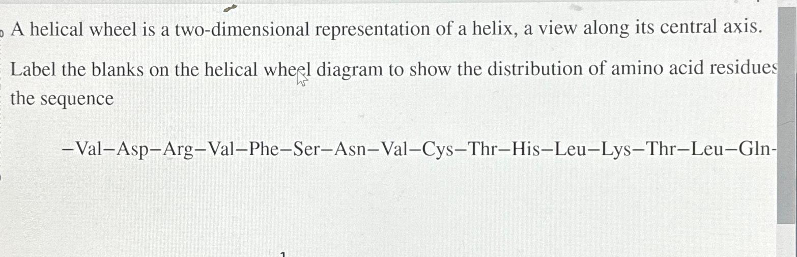 Solved A helical wheel is a two-dimensional representation | Chegg.com