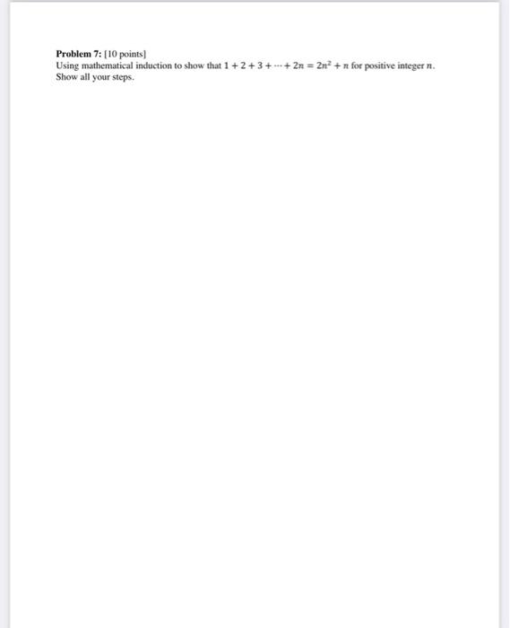 Solved Problem 7: [10 points] Using mathematical induction | Chegg.com
