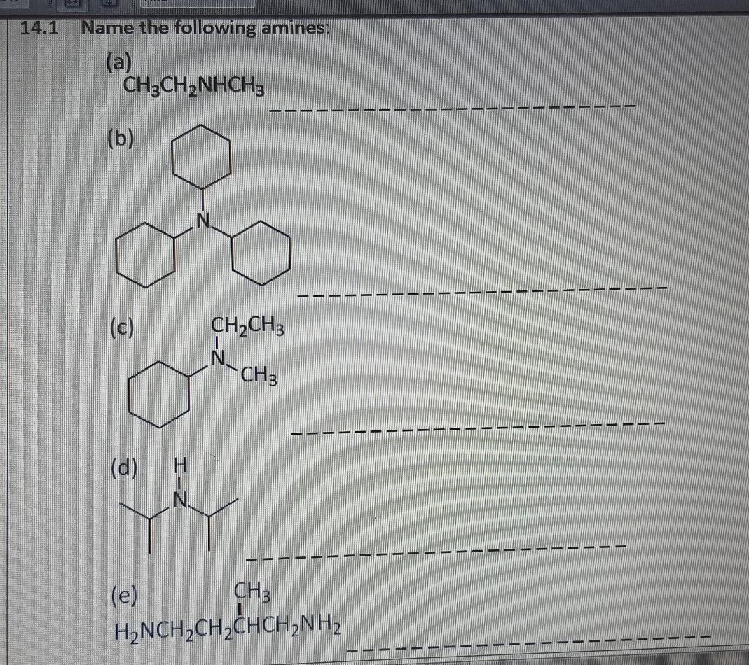 Solved Name the following amines: (a) CH3CH2NHCH3 (b) (c) | Chegg.com